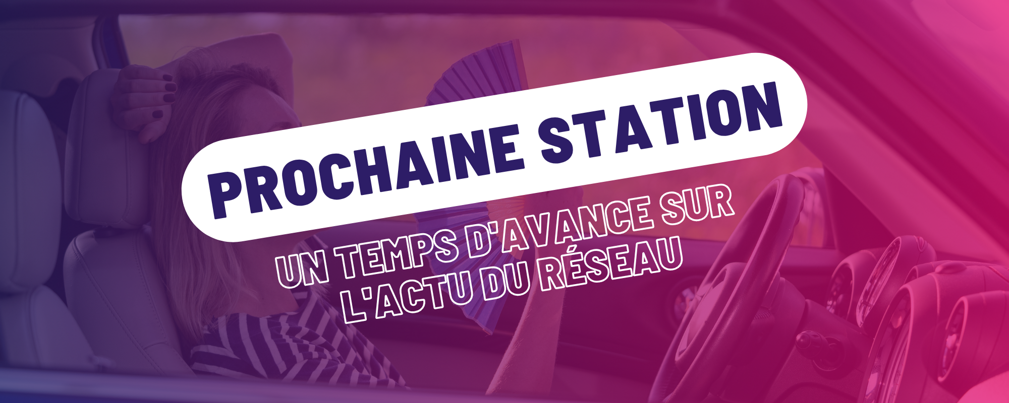 PROCHAINE STATION - Août 2025